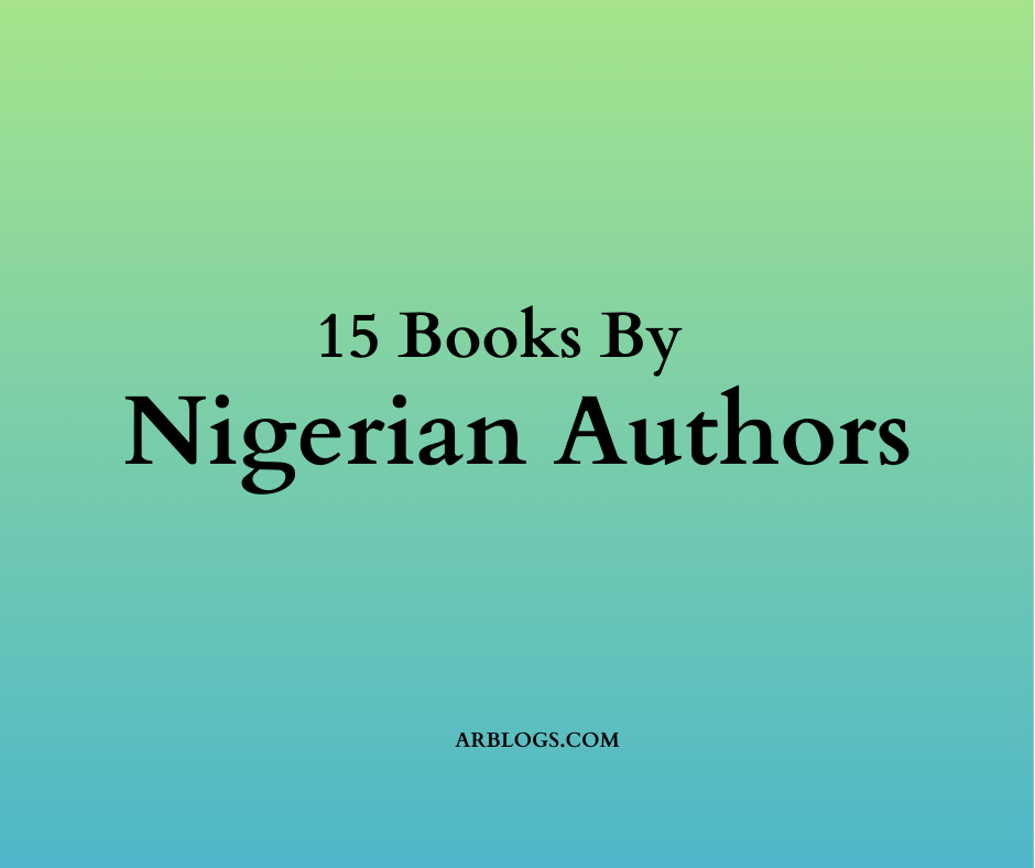 15 Books by Nigerian Authors for Your TBR List